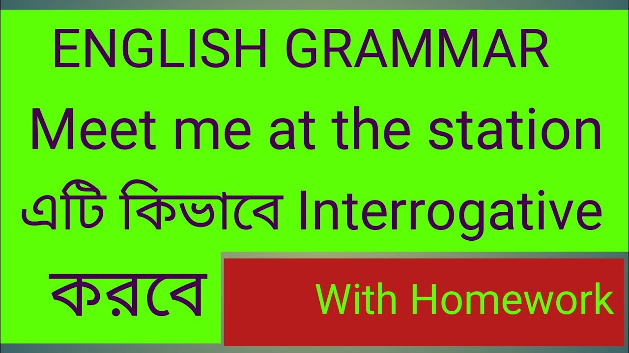 Meet Me At The Station Make It Interrogative Sentence YouTube meet-me-at-the-station-make-it-interrogative-sentence-youtube