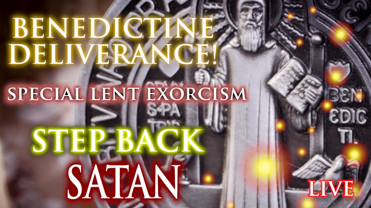 BENEDICTINE DELIVERANCE! Healing and Deliverance Prayers with Father ...