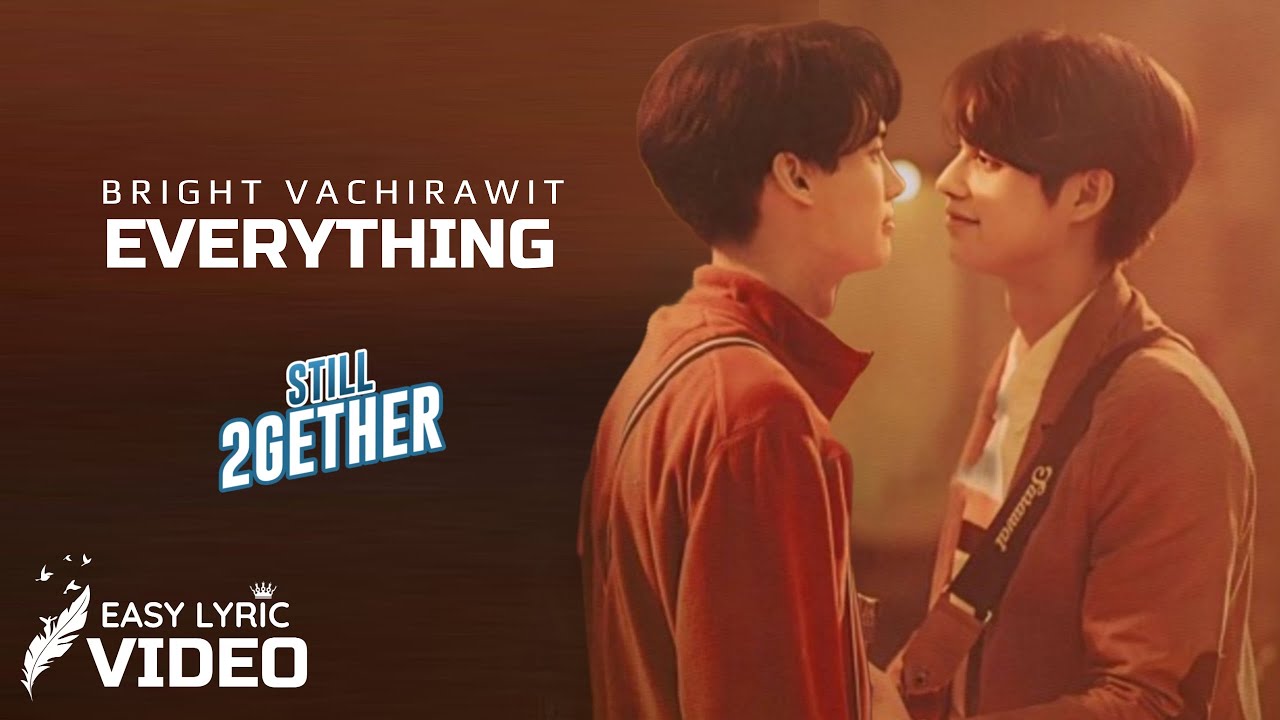 STILL 2GETHER EP. 3 | Everything (ทุกอย่าง) - Bright Vachirawit | Cover ...