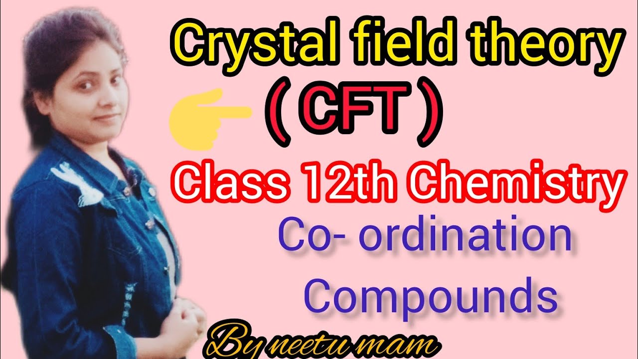 Crystal field theory (CFT) part -1 #class 12th Chemistry# Co-ordination ...