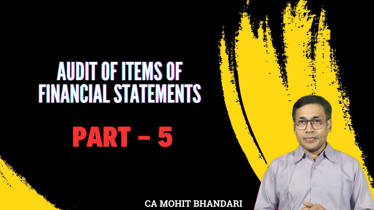 CA Inter Audit of items of Financial statement - PART - 5 - YouTube