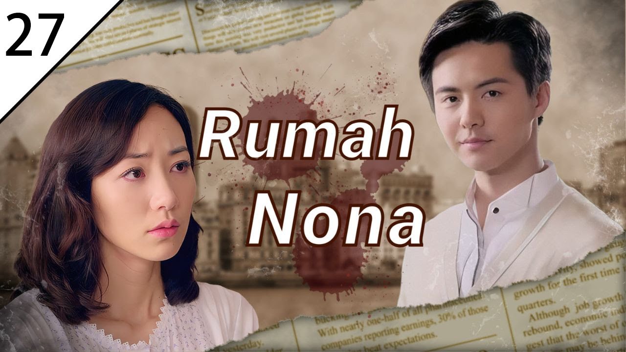 Rumah Nona 2023 EP27 | Han Xue, Wen Qi, Mao Xiaotong | Drama Etika Emosional Tiongkok - YouTube
