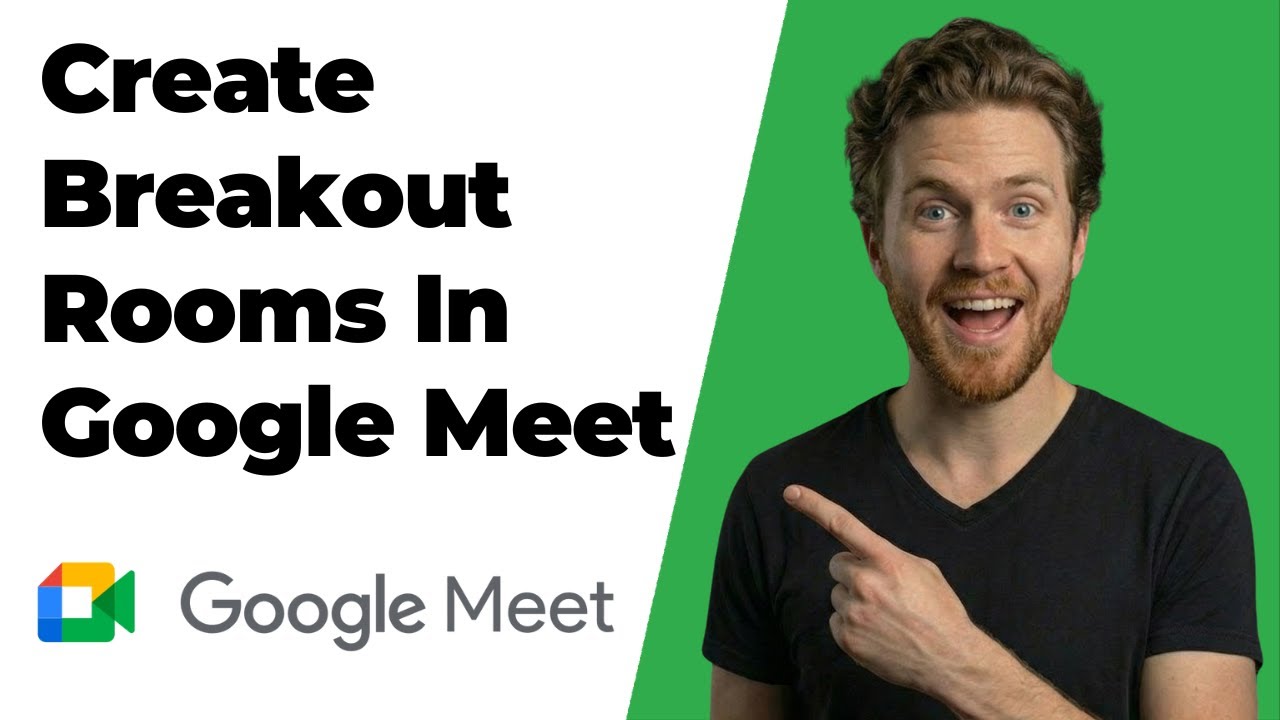 How To Create Breakout Rooms In Google Meet (2026 Easy Guide) - YouTube
