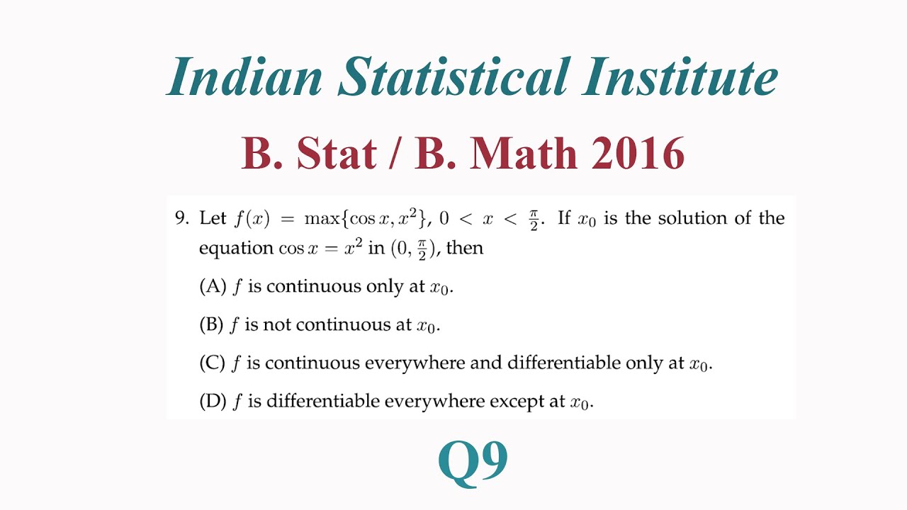 ISI | B Stat | B Math | UGA 2016 | Q9 f(x)=max{cosx,x^2} - YouTube