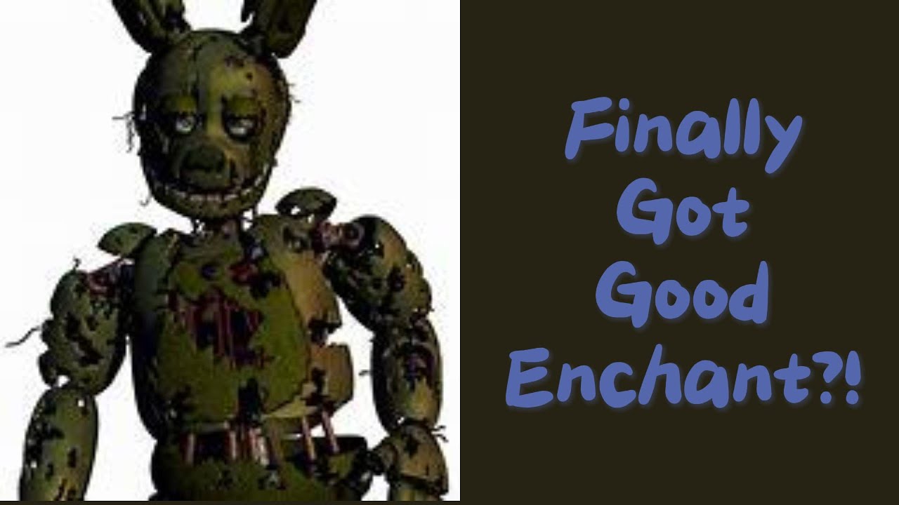 I Got new enchant on SPRINGTRAP?! - YouTube