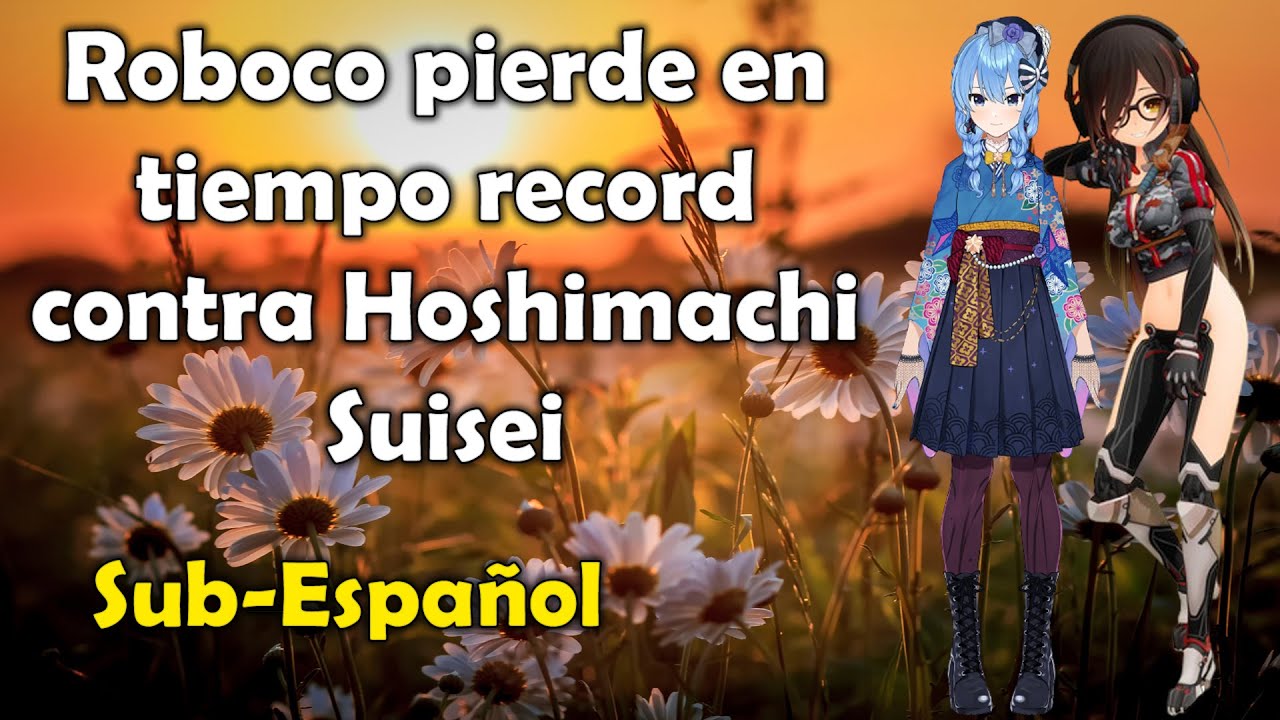 Roboco pierde en tiempo record contra Hoshimachi Suisei [Sub-Español ...