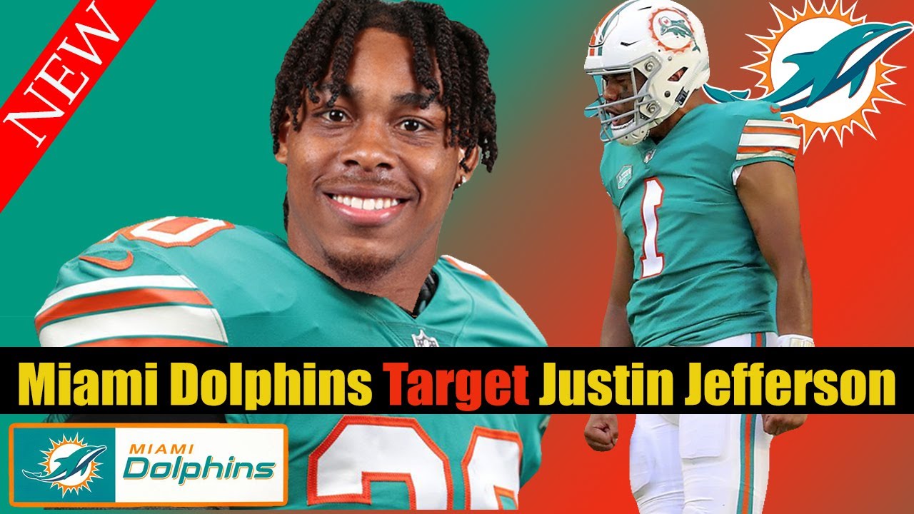 Miami Dolphins AIM Justin Jefferson After waived wide receiver Antonio ...