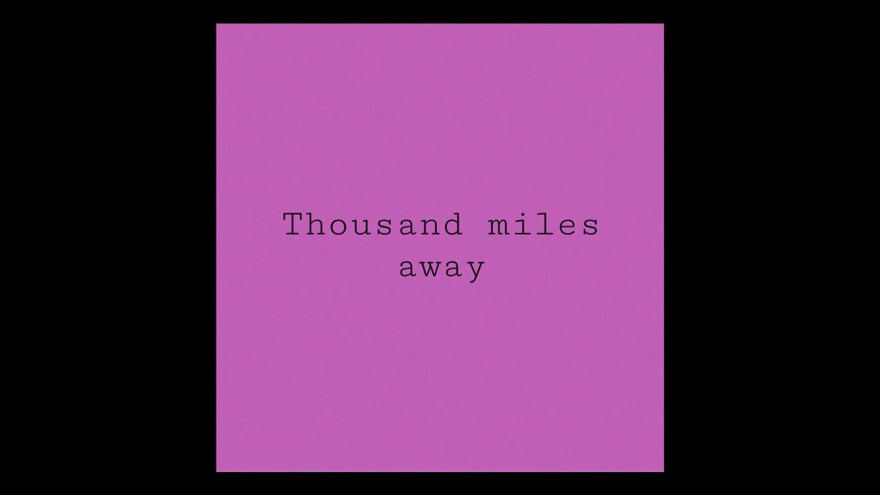 Thousand miles away (official audio) - YouTube