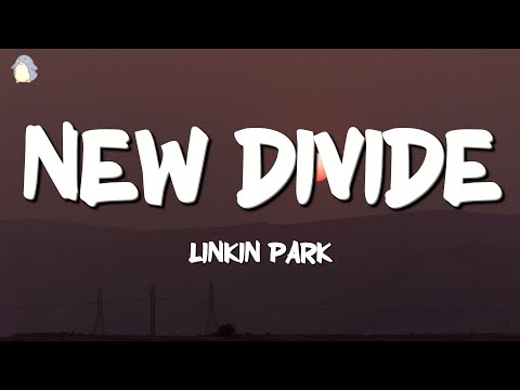 Linkin Park - New Divide (Lyrics)