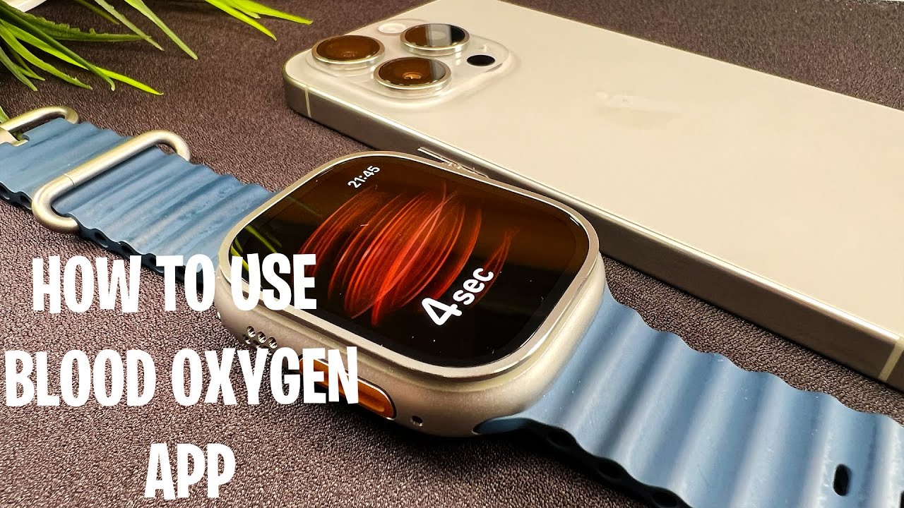How To Use Apple Watch Ultra 2 Blood Oxygen App YouTube How To Use Apple Watch Ultra 2 Blood Oxygen App YouTube