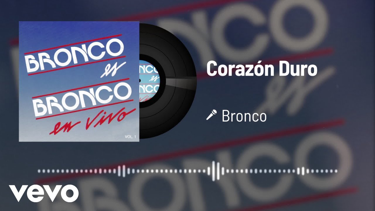 Bronco - Corazón Duro (Audio/En Vivo Vol.1) - YouTube
