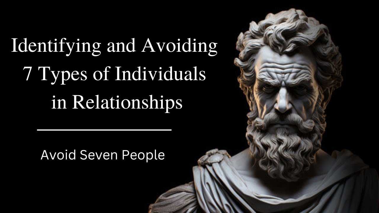 Identifying and Avoiding 7 Types of Individuals in Relationships - YouTube