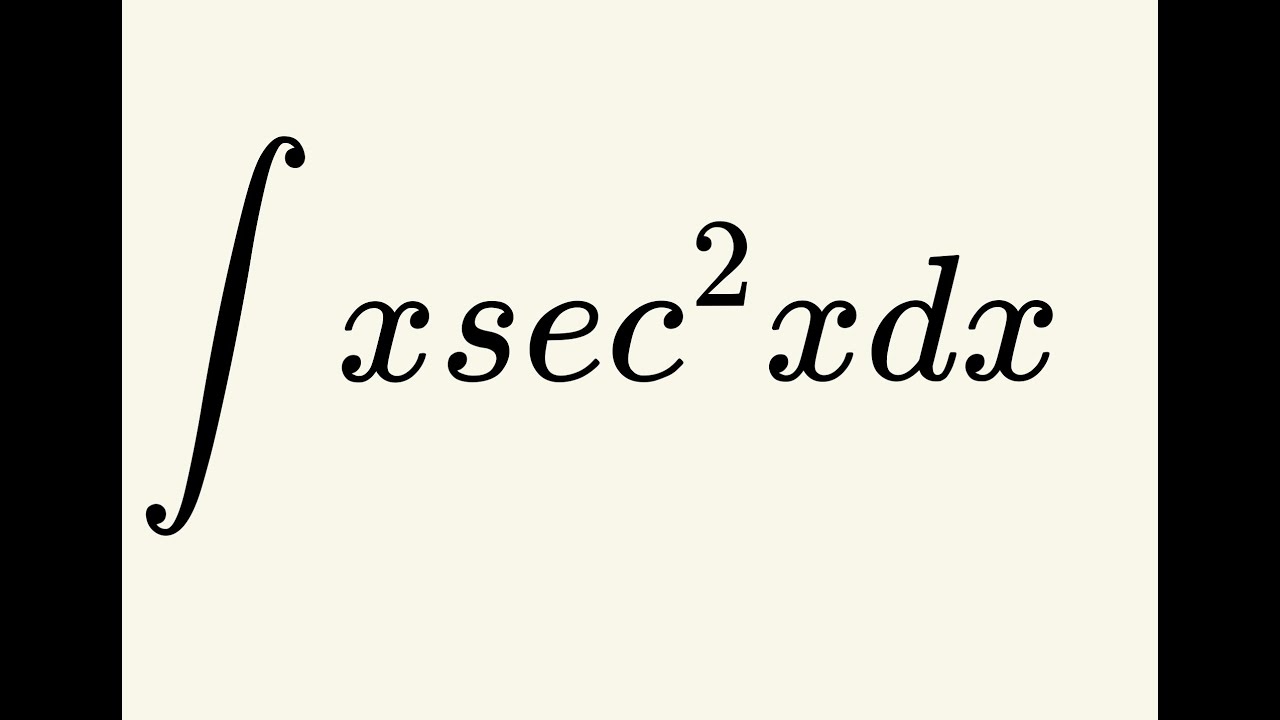 Integral of xsec^2x - YouTube