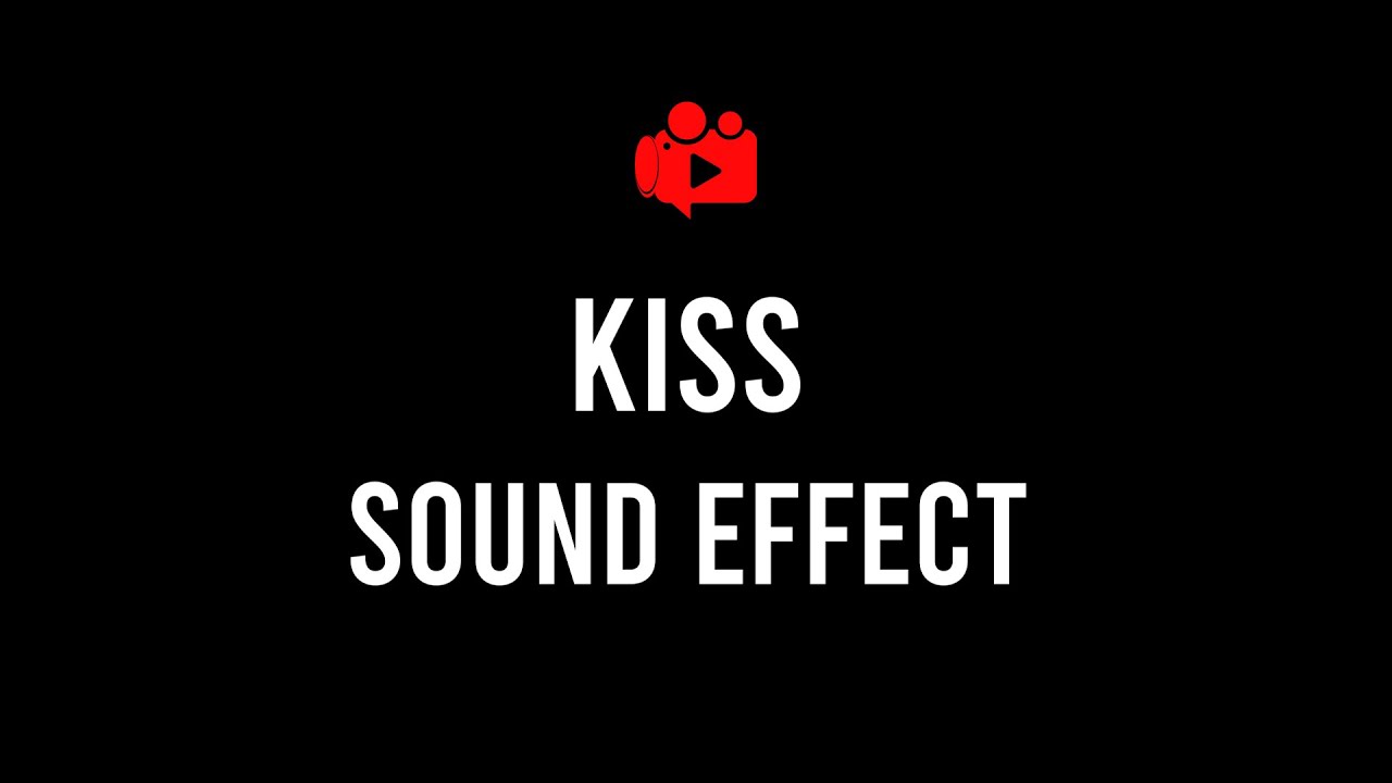 Kiss Sound Effect 💋 - YouTube