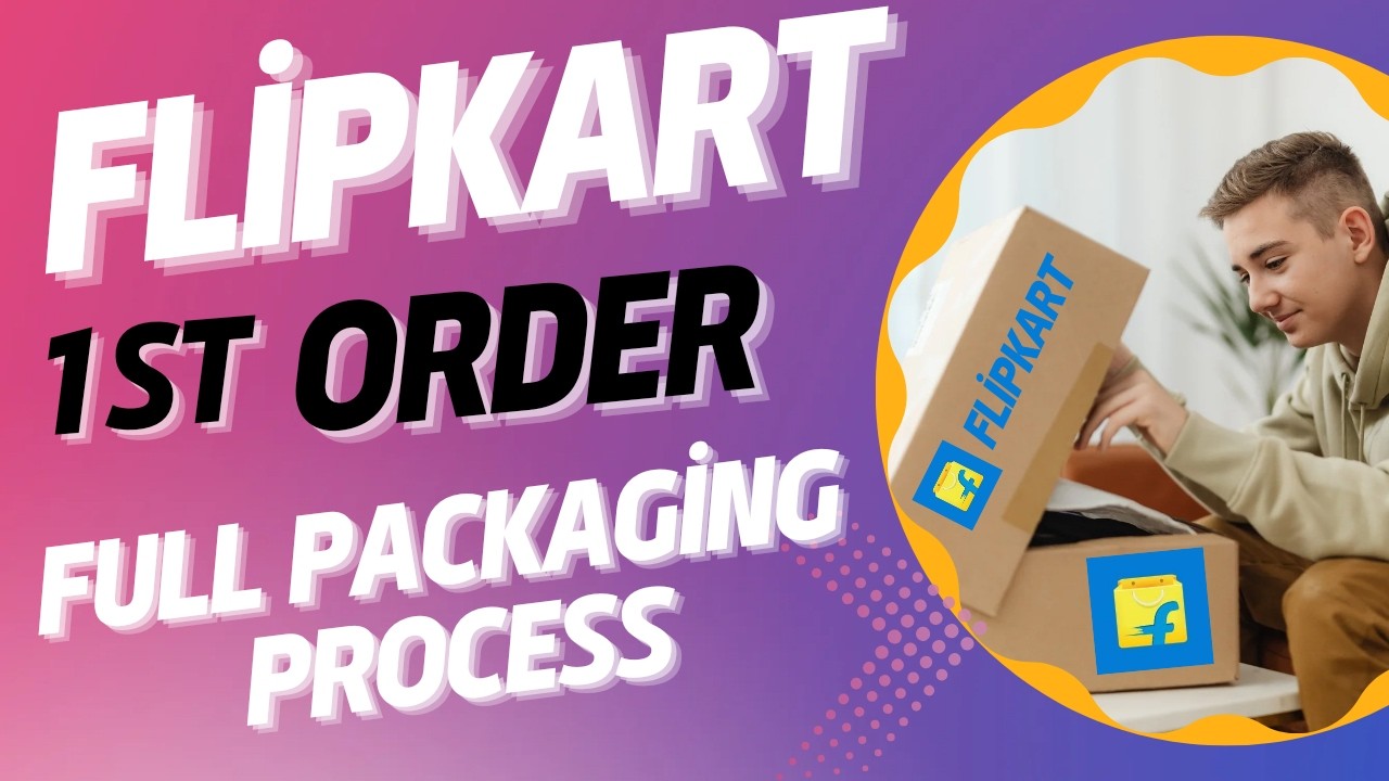 How to Process 1st Order on Flipkart | Dispatch Pickup Ship & Packaging Full Step | First Order ...