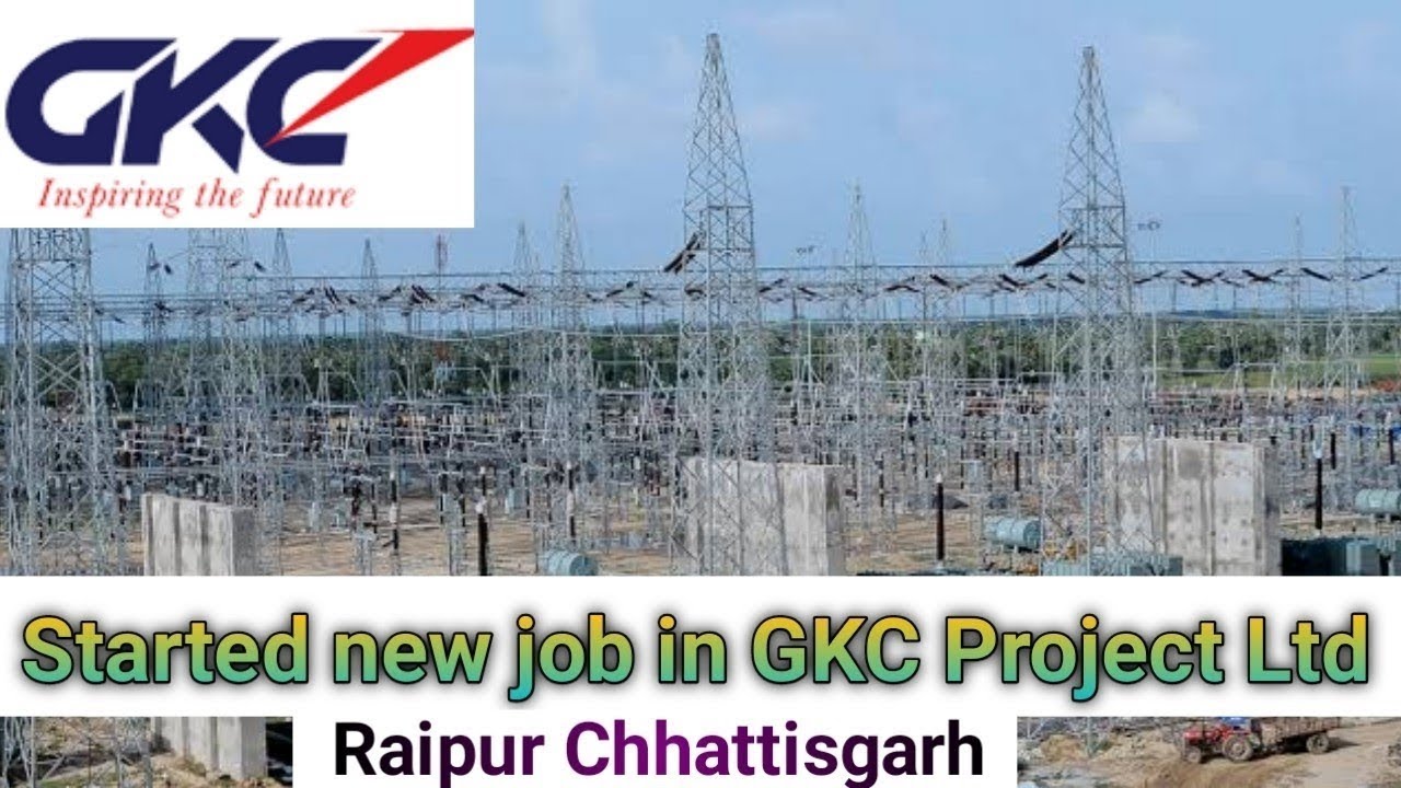 Gkc job new starting // Heavy Big company // Gkc project Ltd raipur ...