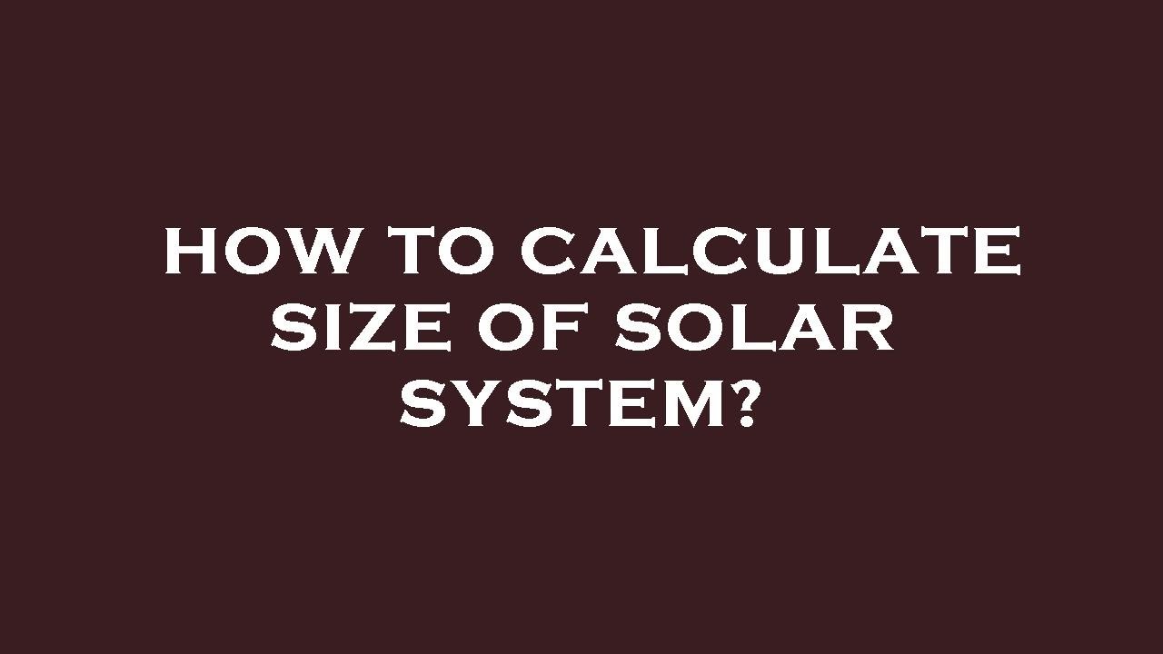 How to calculate size of solar system? - YouTube