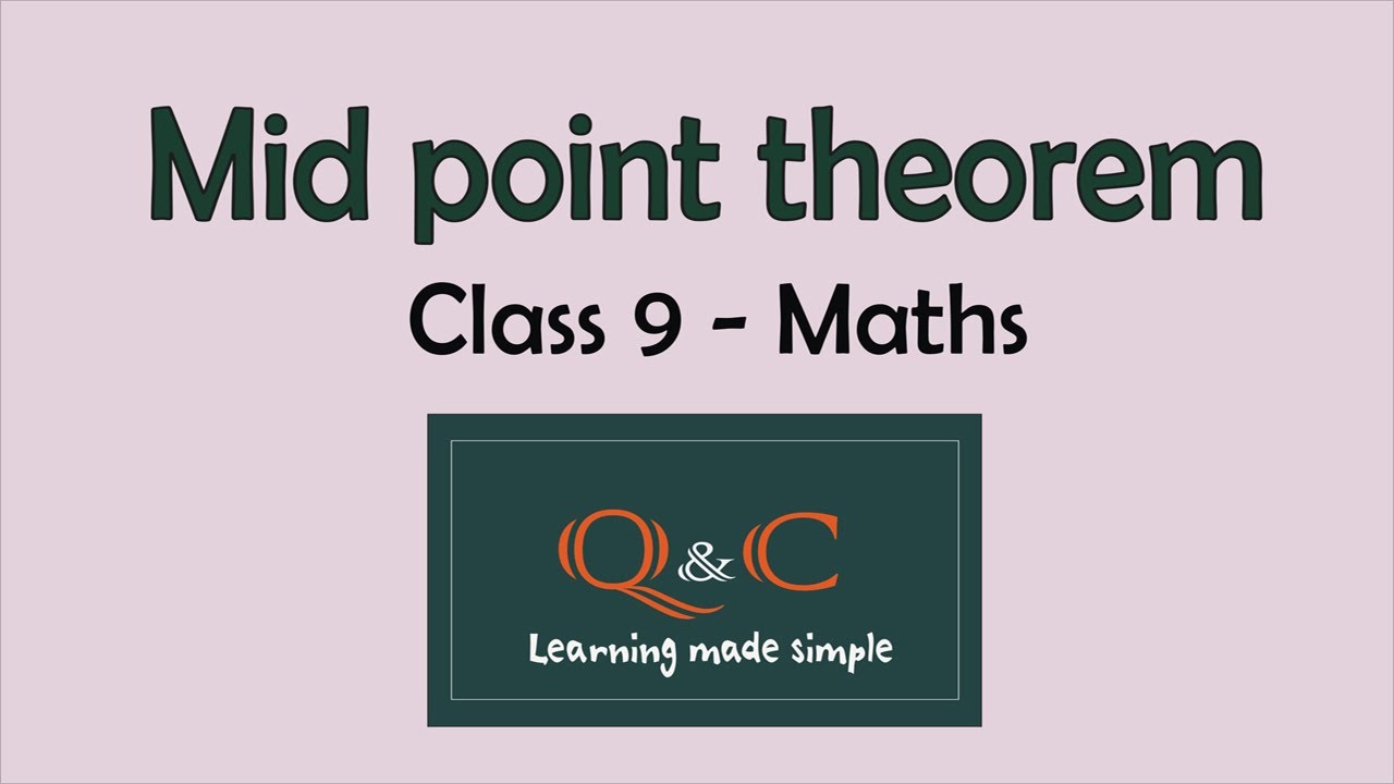 Mid point theorem | Class 9 Maths | Quadrilaterals chapter | QUICK ...
