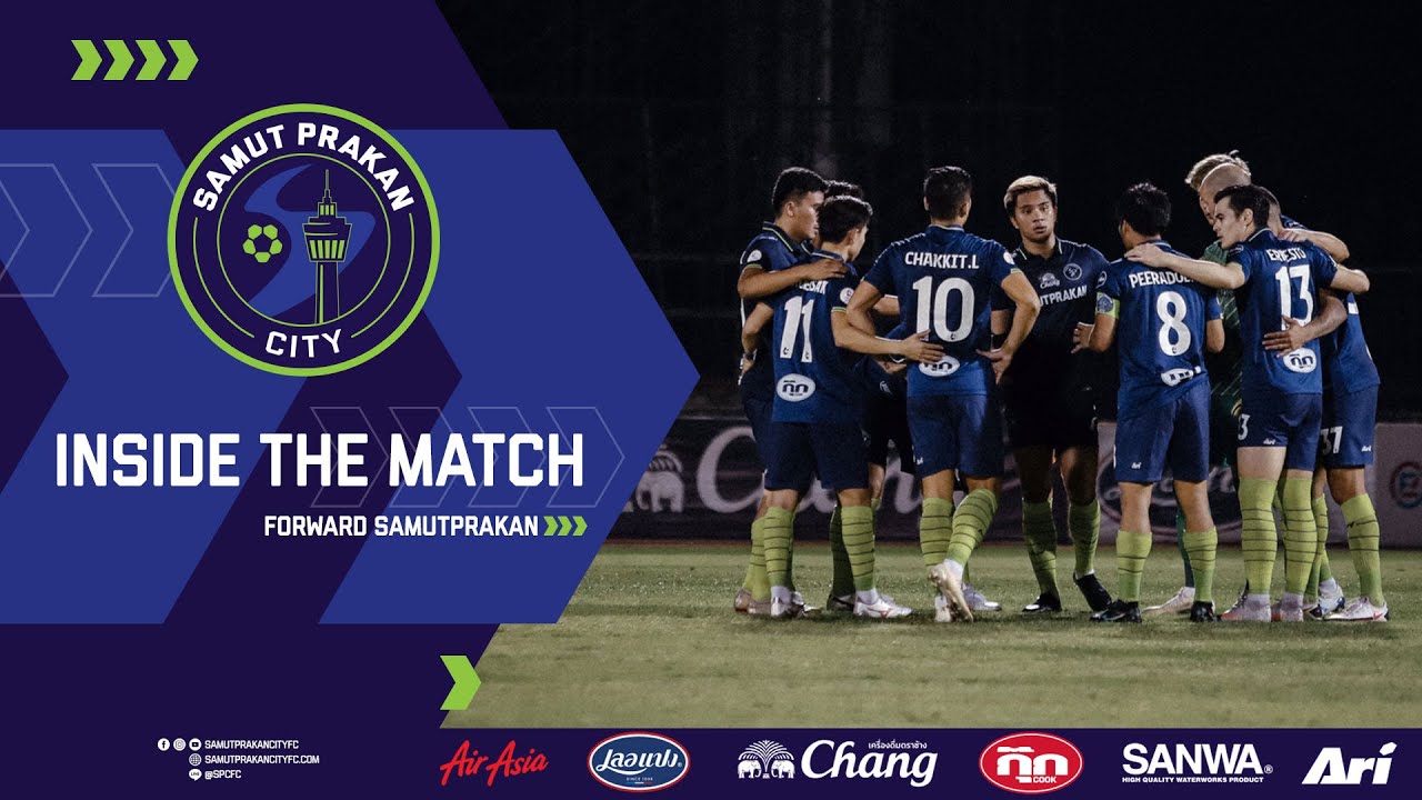 SPC : INSIDE THE MATCH Samut Prakan City 4-1 Chonburi FC - YouTube
