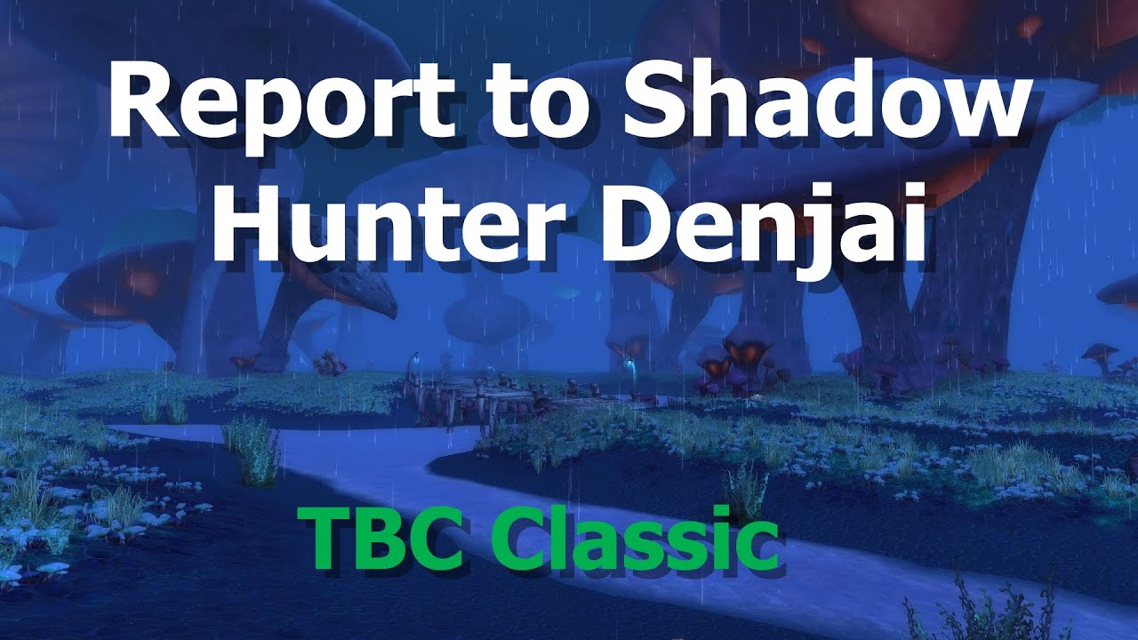 Report to Shadow Hunter Denjai--WoW TBC Classic - YouTube
