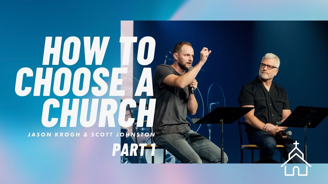 How to Choose a Church | Part 1 | Jason Krogh and Scott Johnston - YouTube