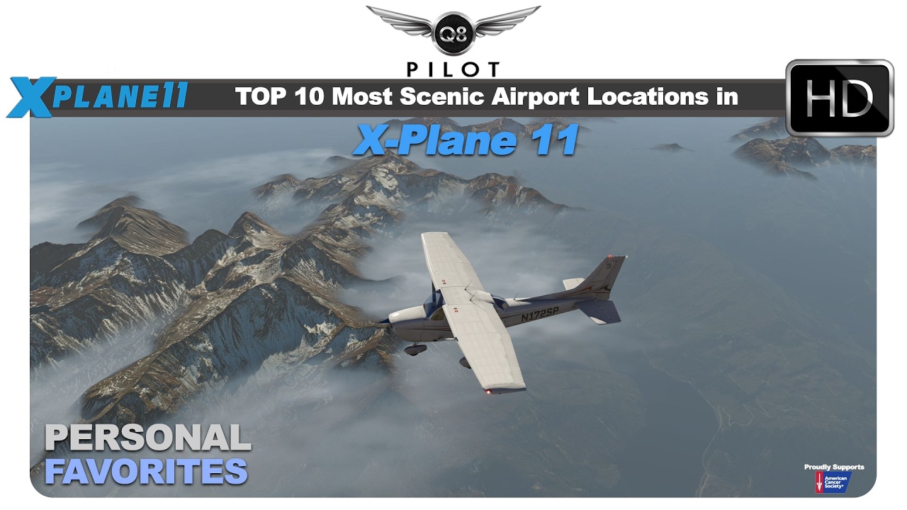 [X-Plane 11] Top 10 Most Scenic Airport Locations in X Plane 11 - YouTube