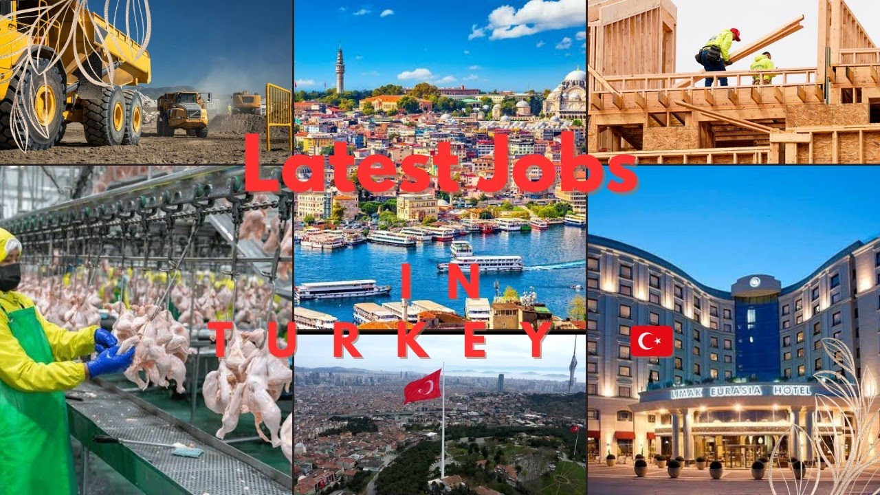 Latest 2024 Jobs in turkey 🇹🇷/ 2024 Turkey work Update - YouTube