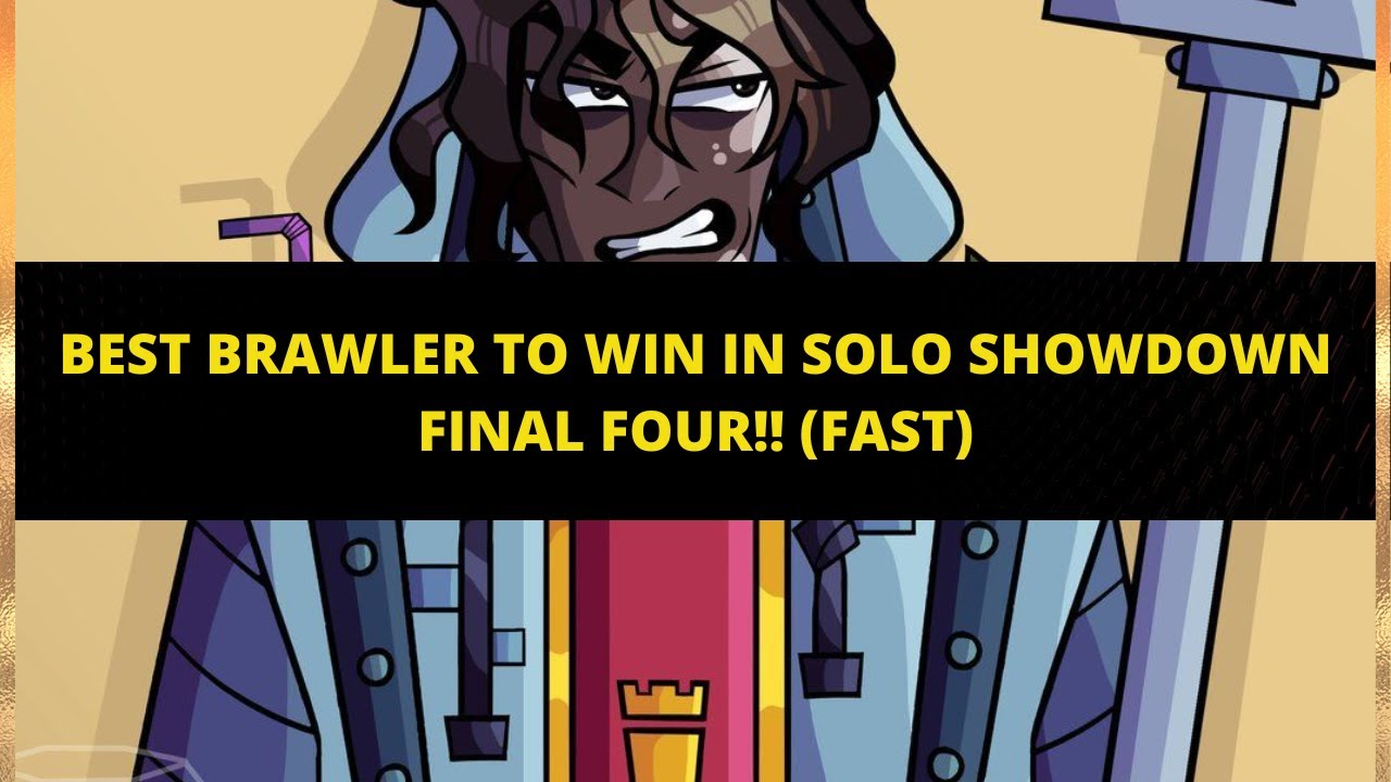 BEST BRAWLER TO WIN IN SOLO SHOWDOWN FINAL FOUR!! (FAST) | ASH EDITION ...