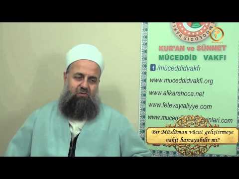 Vücut geliştirmeye vakit harcamak.