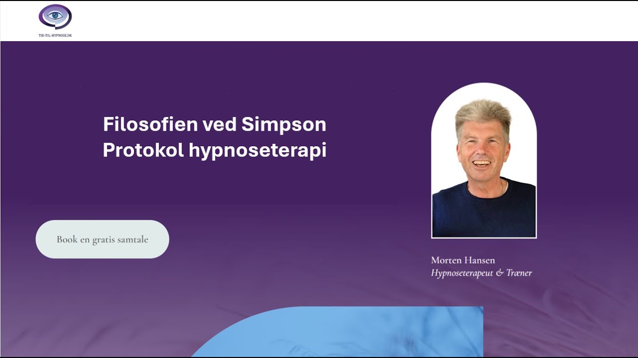 Filosofien bag Simpson Protokol hypnoseterapi YouTube - YouTube