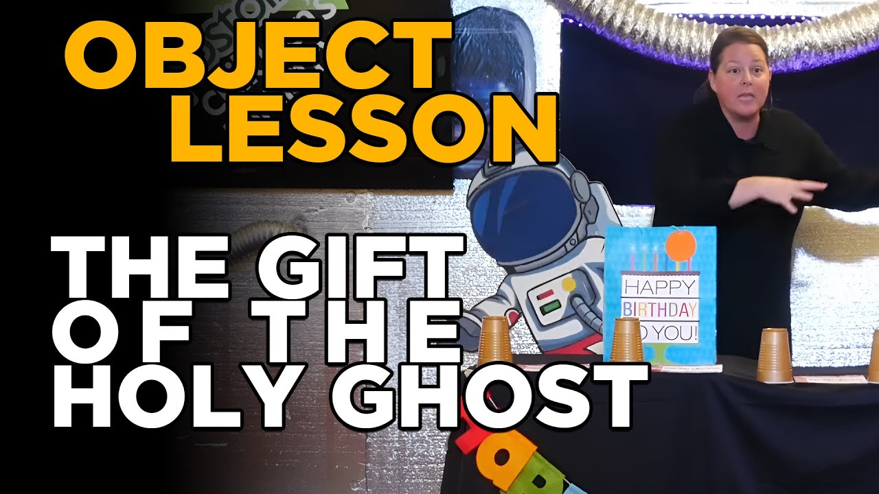 Object Lesson - The GIFT of the Holy Ghost - YouTube