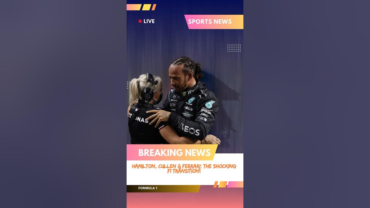 Hamilton, Cullen & Ferrari: The Shocking F1 Transition! #f1 - YouTube