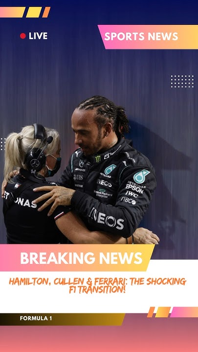 Hamilton, Cullen & Ferrari: The Shocking F1 Transition! #f1 - YouTube