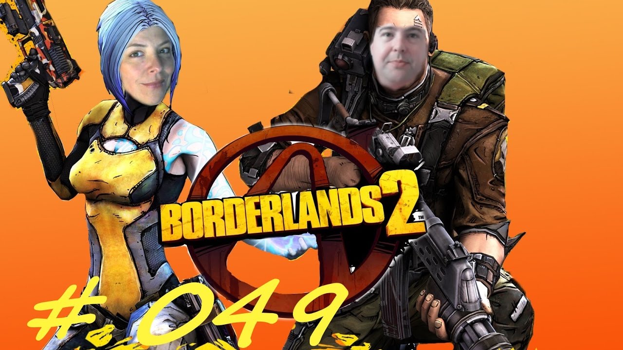 Let's Play Together Borderlands 2 (feat. Rainbird) #049 - We shot the ...