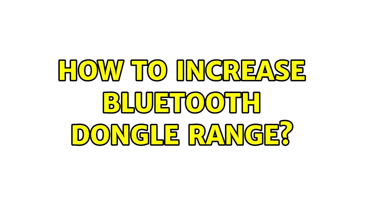 How to increase bluetooth dongle range? - YouTube