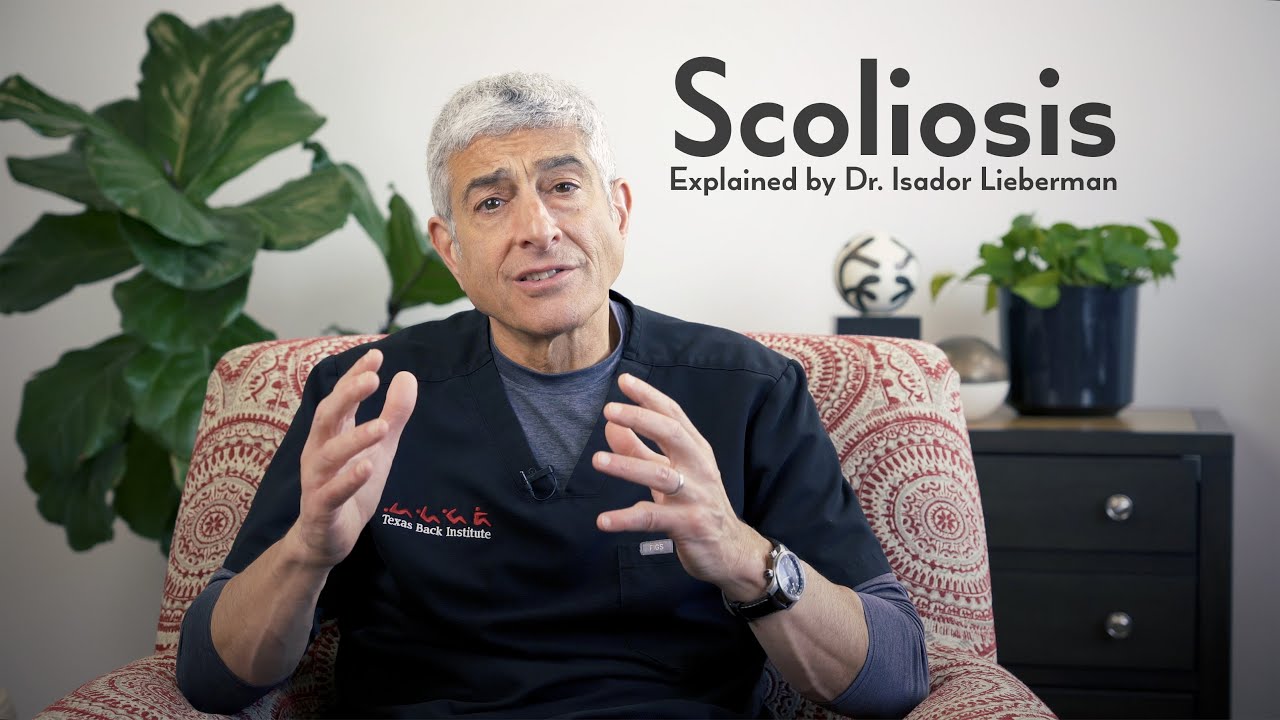 What is Scoliosis? Explanation and Treatments with Dr. Isador Lieberman ...