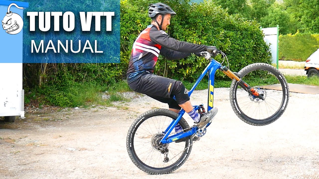 TUTO VTT : Le Manual | BOMBER SHOW - YouTube