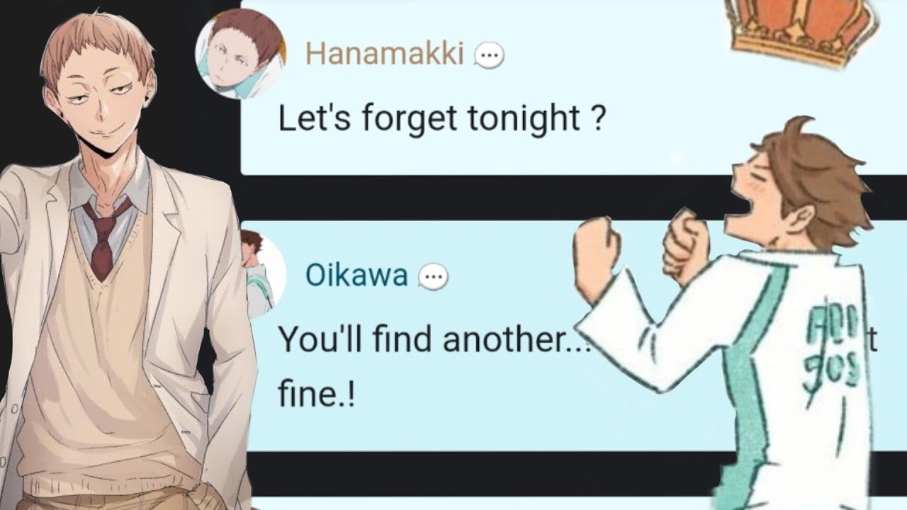 Haikyuu Text || Haikyuu Skit || •Ft. Oikawa Tooru , Hanamakki || Angst ...