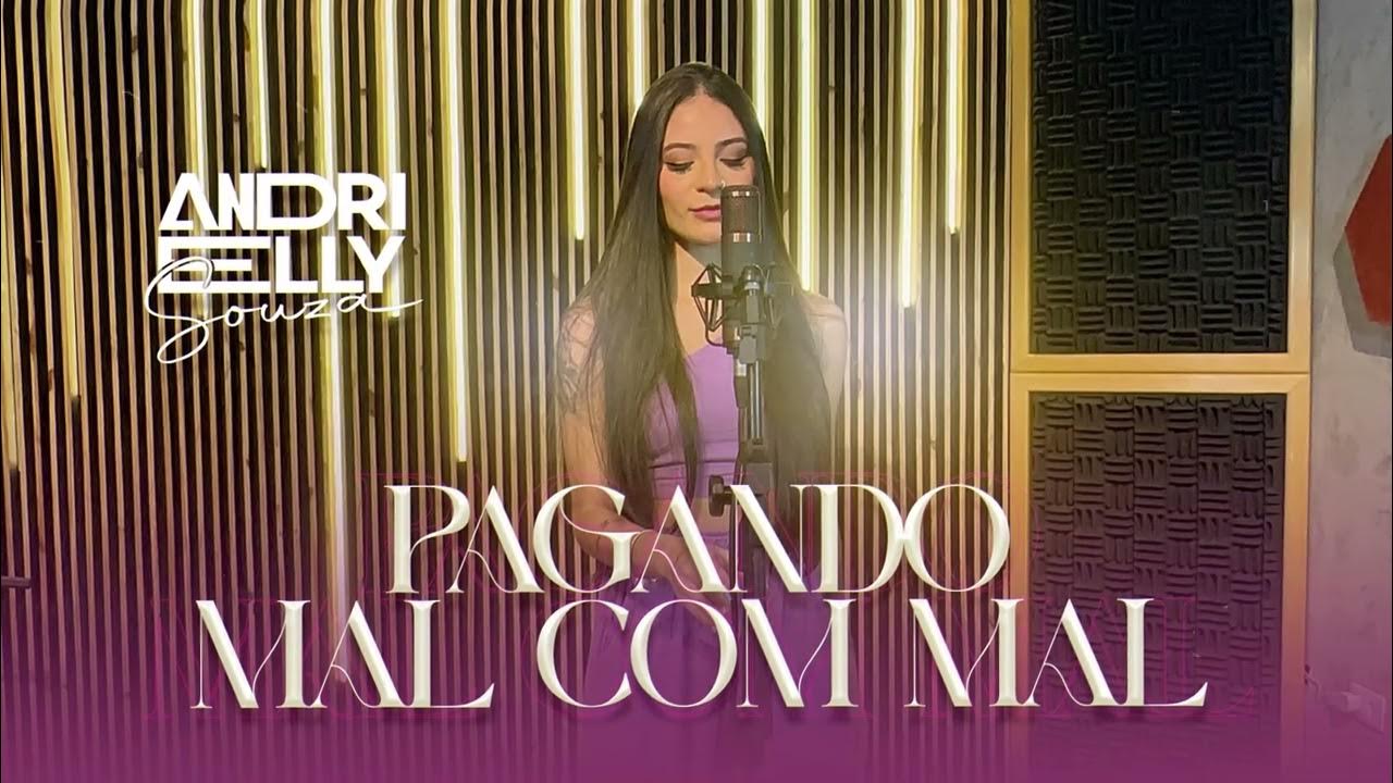 Andrielly Souza - Pagando Mal Com Mal (Cover) - YouTube