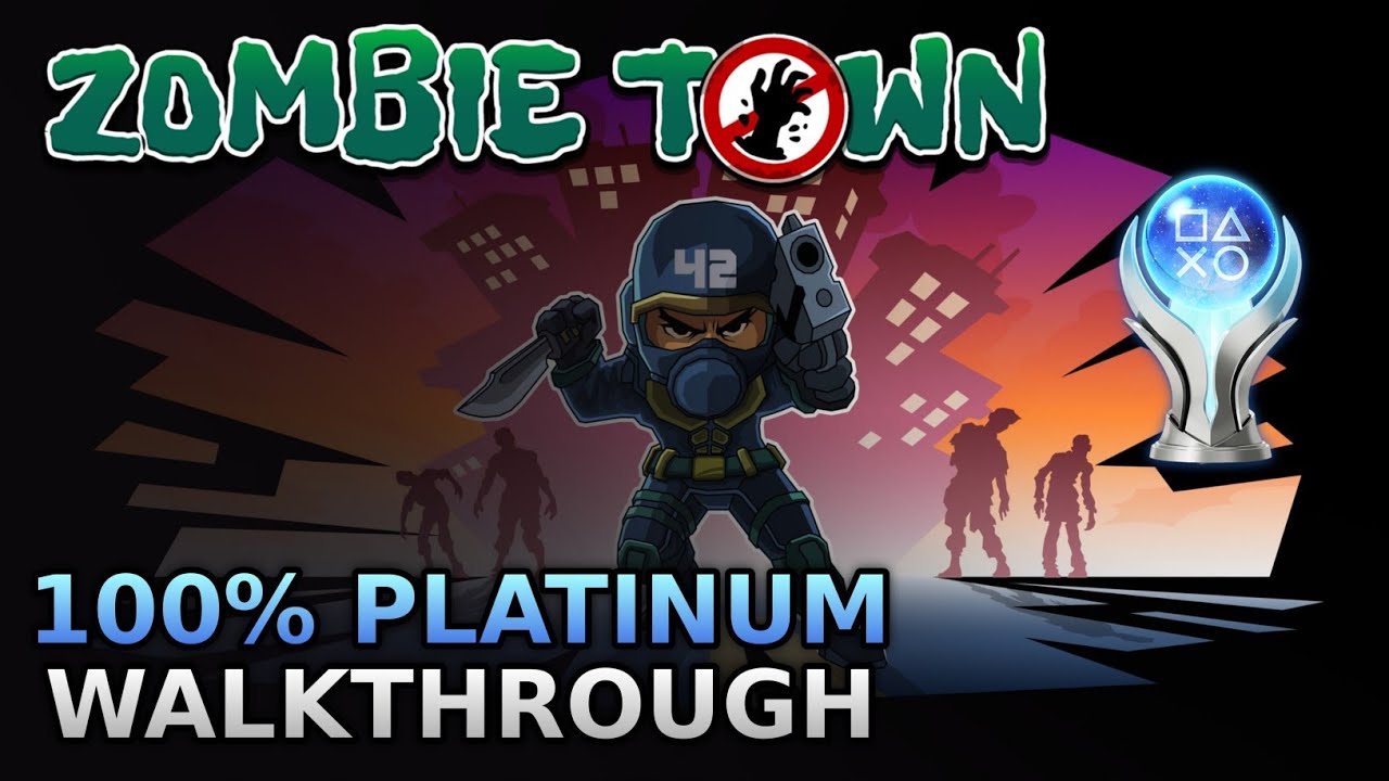 ZOMBIE TOWN – 100% Platinum Walkthrough No Commentary [4K60FPS] - YouTube