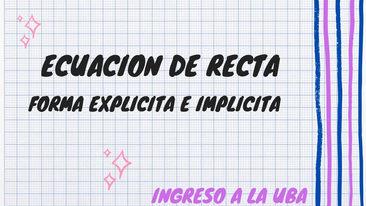 Ecuacion de la recta de manera explicita e implicita UBA - YouTube