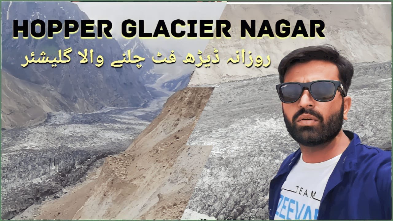 Road Trip to Hopper Glacier | Hunza Nagar Valley | Pakistan I Land ...
