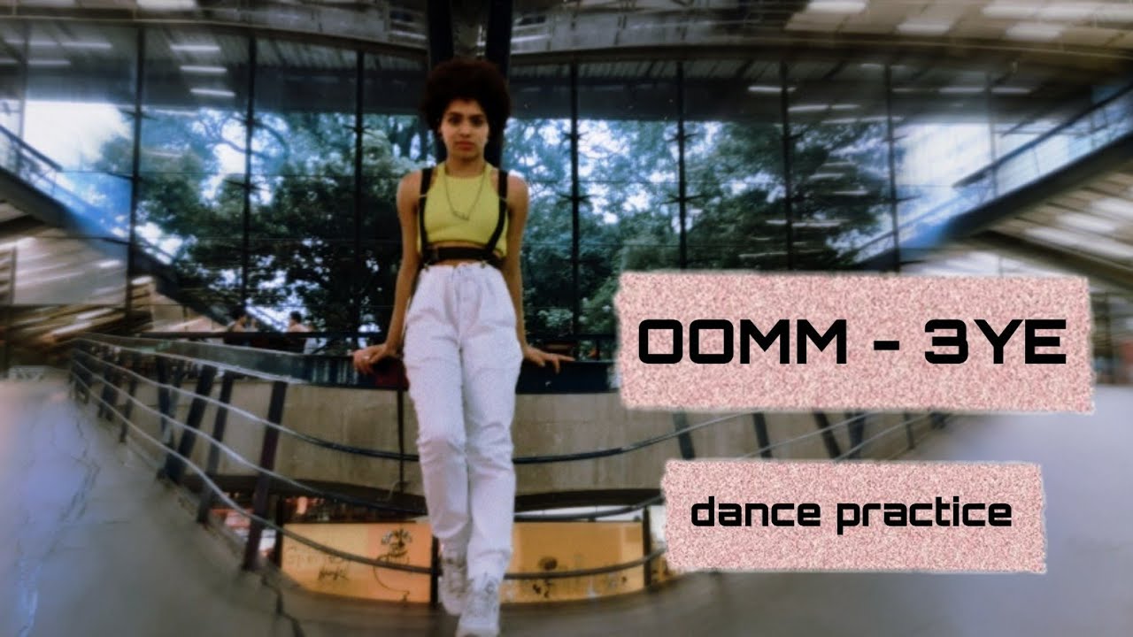 'OOMM (Out Of My Mind)' - 3YE (써드아이) / [DANCE COVER] - YouTube