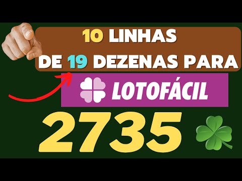 10 LINHAS DE 19 DEZENAS PARA LOTOFÁCIL 2735