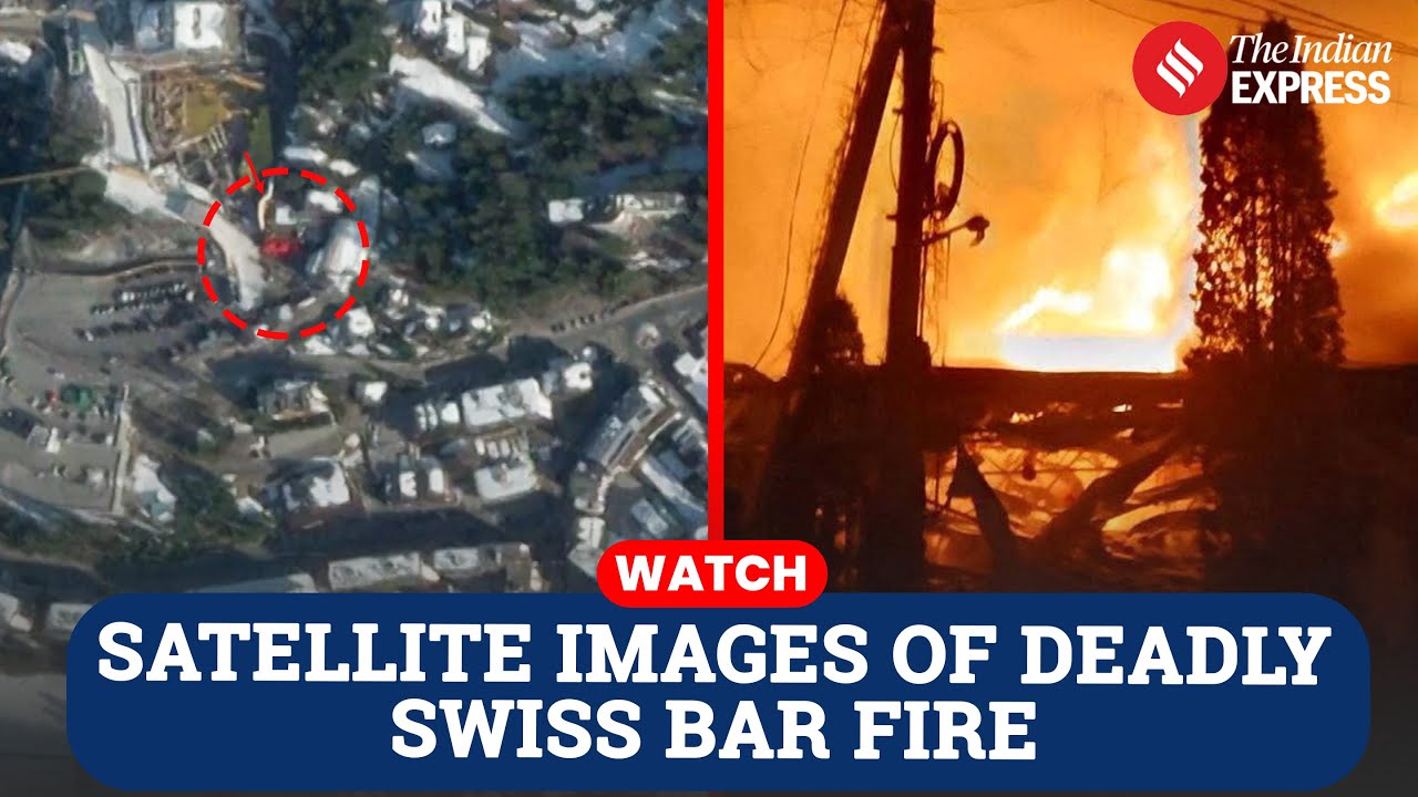 Watch | Satellite Images Reveal Site of Deadly Swiss New Year’s Fire ...