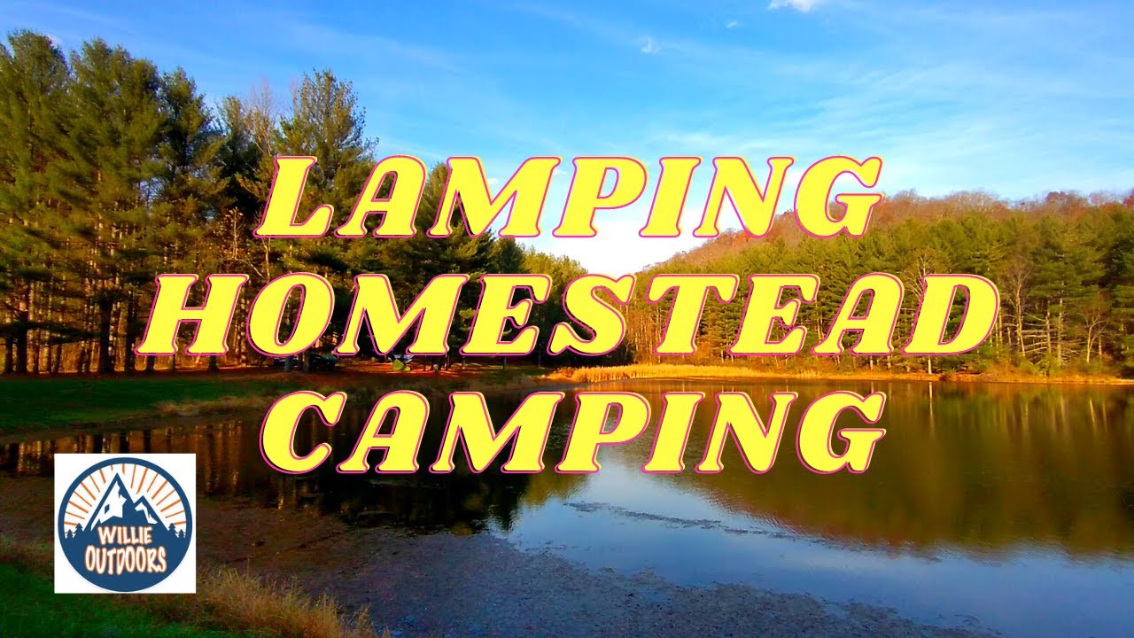 LAMPING HOMESTEAD CAMPING - YouTube