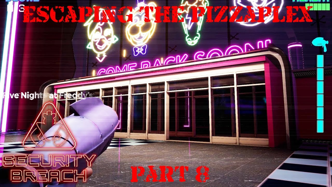 ESCAPING THE PIZZAPLEX | FNAF Security Breach (Part 8) - YouTube