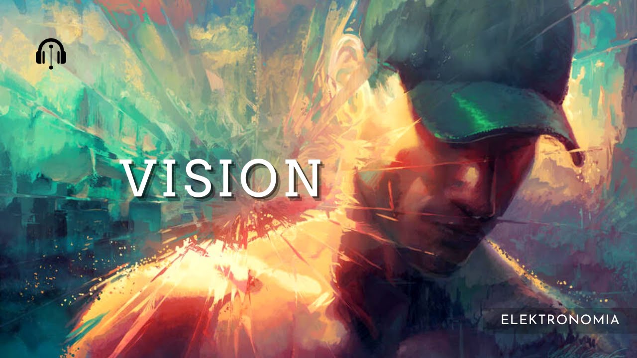Vision - Elektronomia (ARWV) | Von Melody - No Copyright / Royalty Free ...