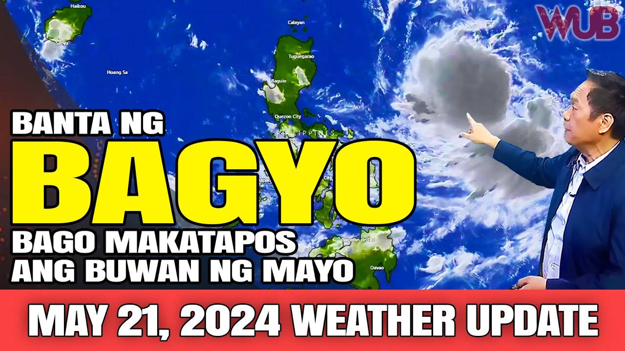BANTA NG BAGYO BAGO MATAPOS ANG BUWAN NG MAYO ⚠️⛈️ WEATHER NEWS TODAY ...