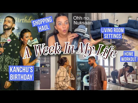 A Week In My Life | Living Room Settings | Meetings | Birthday Fun & Much more...